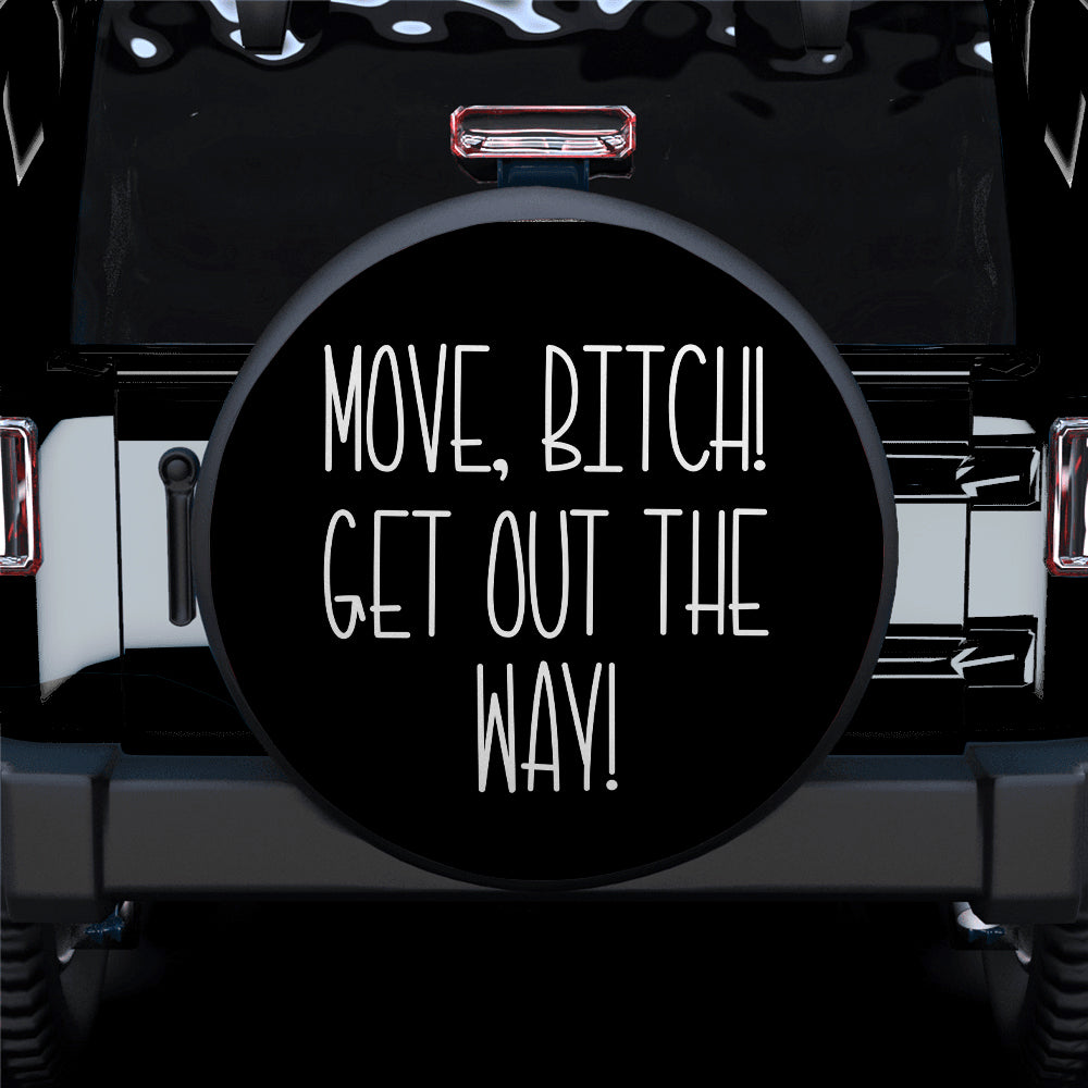 Funny Jeep Spare Tire Cover - Move Bitch! Get Out The Way Gift for ...